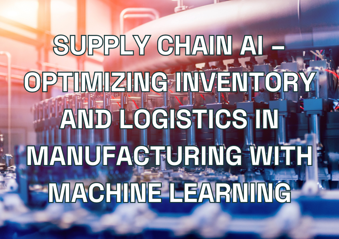 Supply Chain AI – Inventory and Logistics in Manufacturing | Multishoring